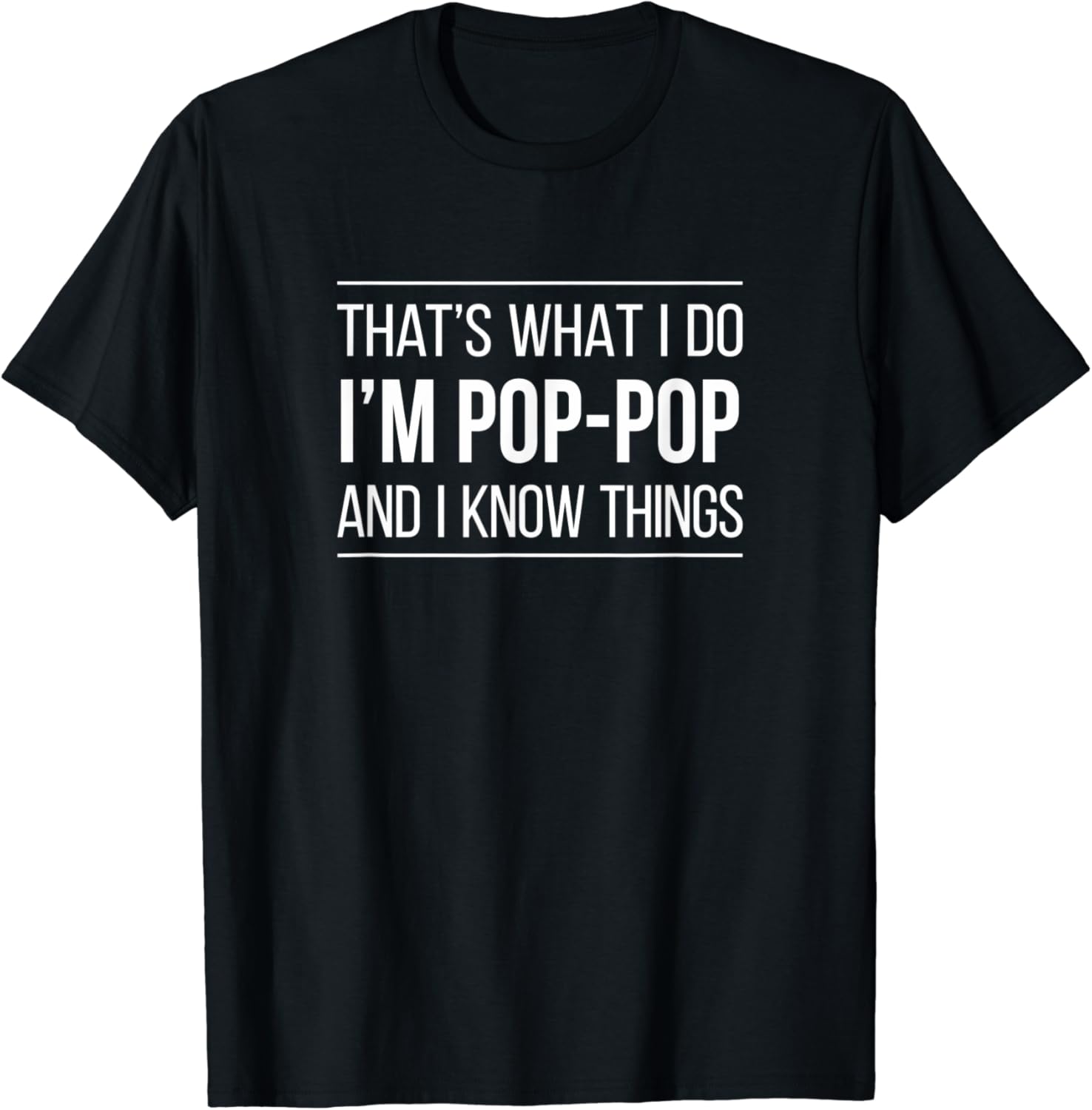 Amazon Mens That s What I Do I m Pop Pop And I Know Things T amazon-mens-that-s-what-i-do-i-m-pop-pop-and-i-know-things-t